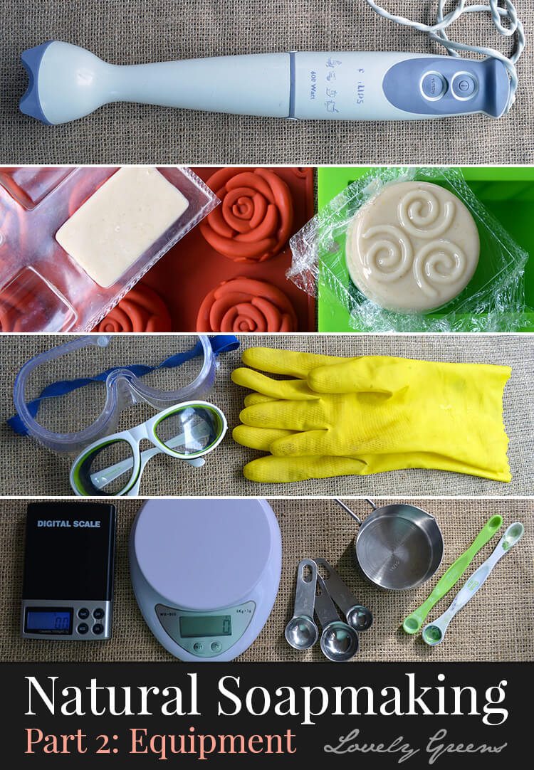 Natural Soap Making Equipment & Safety • Lovely Greens Soap Making