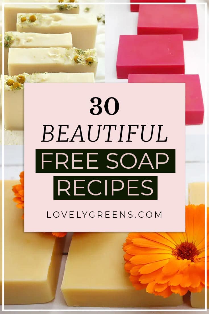 30 of the Best Free Soap Recipes • Lovely Greens