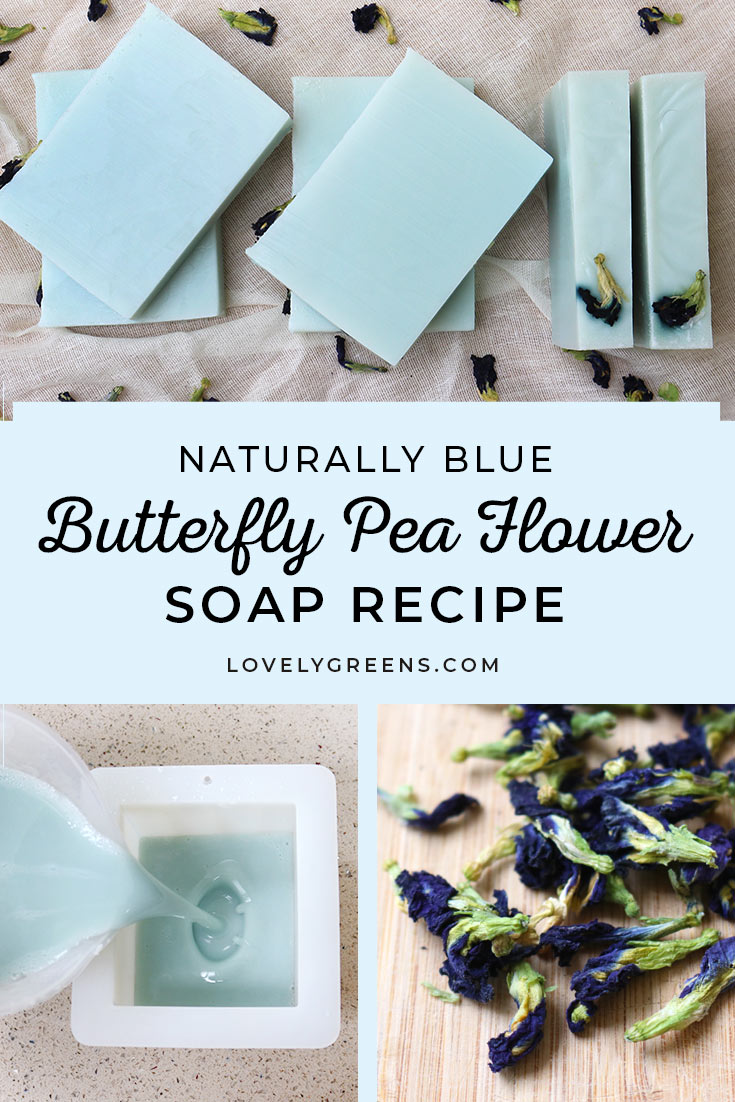 Butterfly Pea Flower Soap Recipe • Lovely Greens
